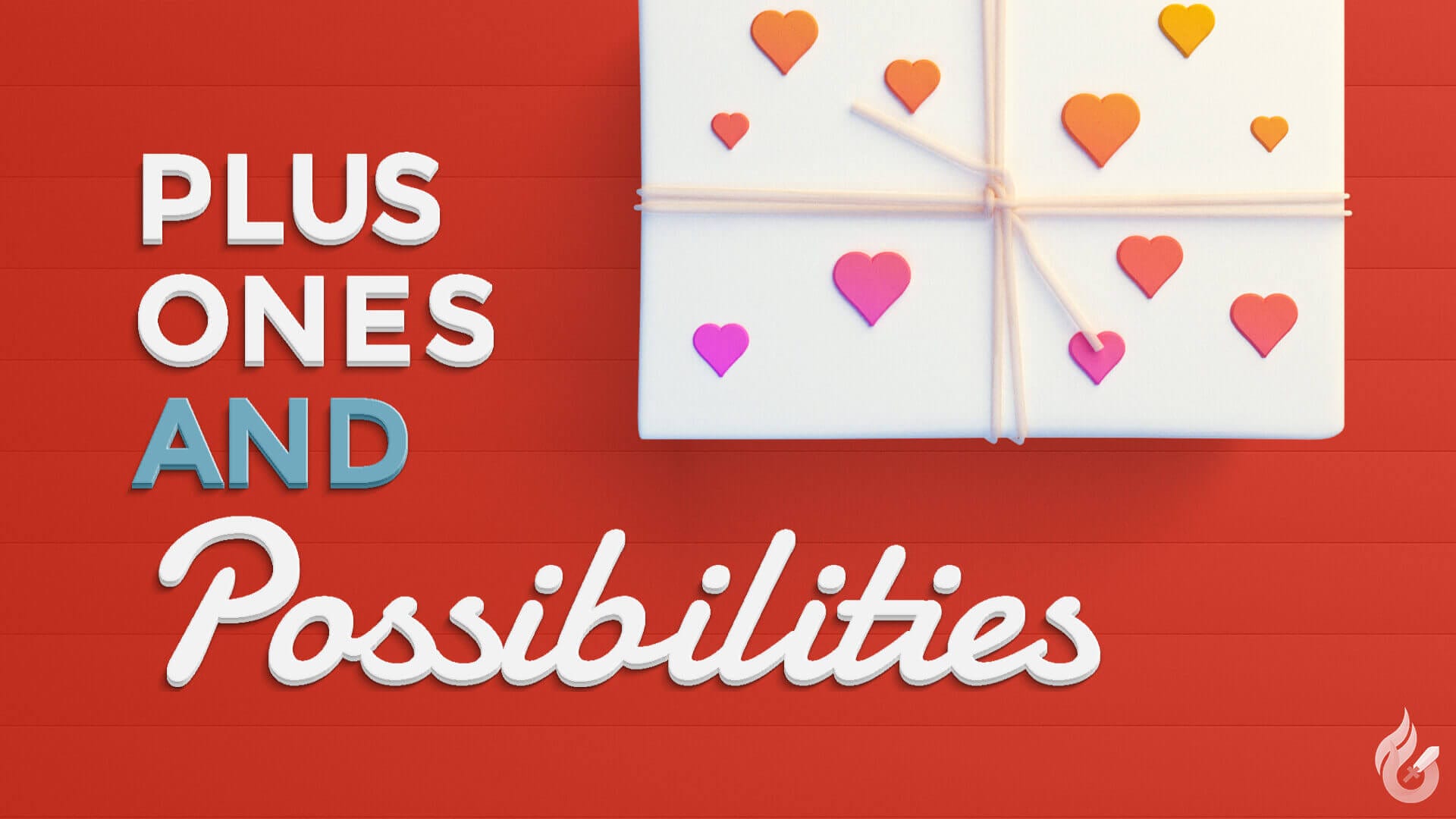 Plus Ones and Possibilities • MyGeneration Church